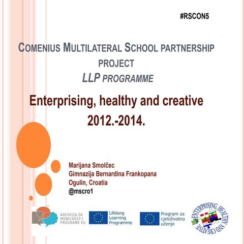 Comenius Multilateral Project "Enterprising, healthy and Creative" for ...