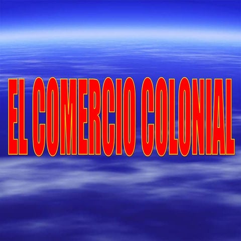 Comercio Colonial | PPT