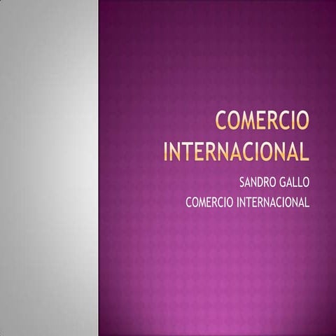 Comercio internacional | PPTX | Business | Business and Finance