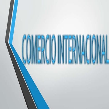 COMERCIO_INTERNACIONAL PRESENTACION EN POWERPOINT | PPTX