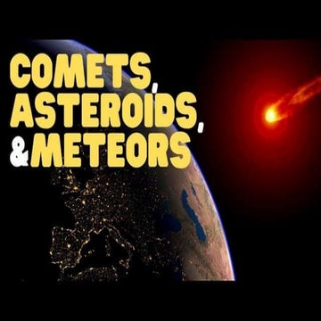 Exploring Celestial Phenomena: Comets, Meteors, and Meteoroids | PPT