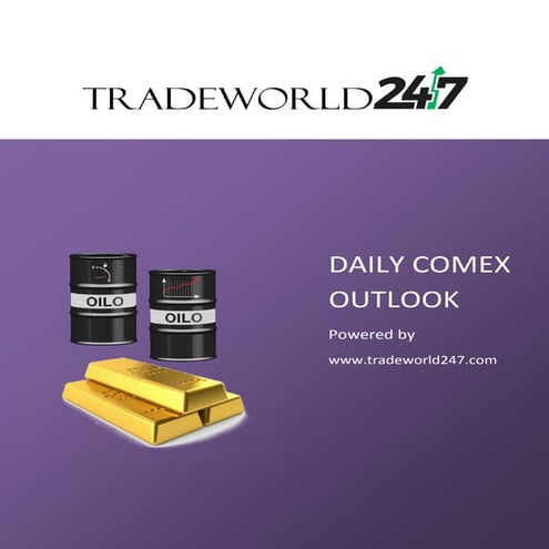 Comex market report | Tradeworld 247 | PDF