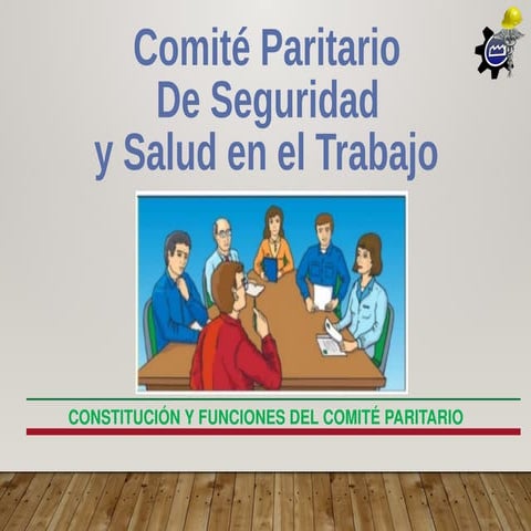 COMITÉ PARITARIO FUNCIONES Y CONFORMACIÓN | PPTX