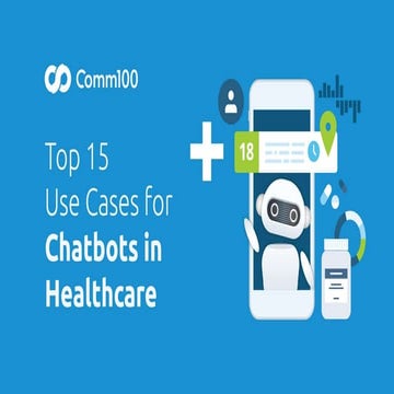 Top 15 Use-Cases for Chatbots in Healthcare | PPTX