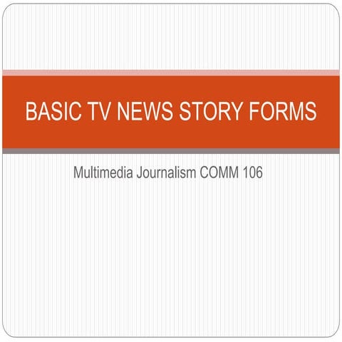 WCC COMM 106 5 basic tv story forms LUTHER | PPT
