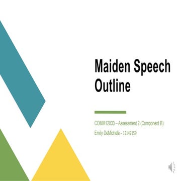 COMM12033 Component B - Charlotte Newton's Maiden Speech Outline.pptx