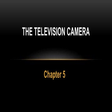 Comm 1337.001 chapter 5 (cameras) | PPT