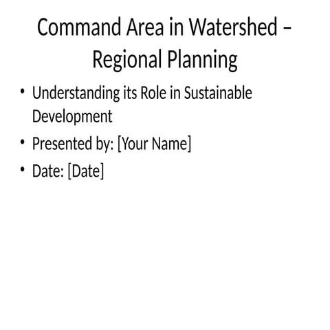Command_Area_in_Watershed_Presentation.pptx command area in watershed | PPT