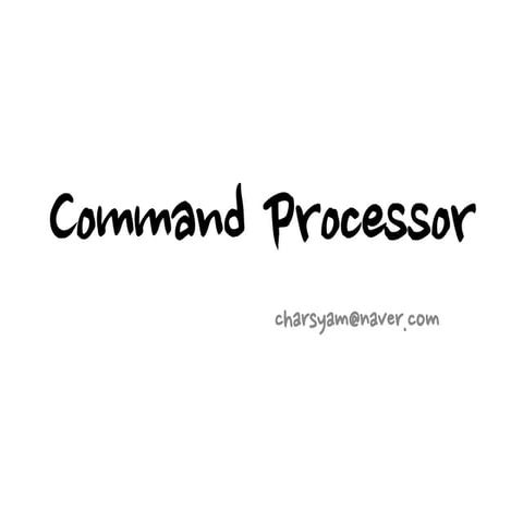 Command processor | PPT