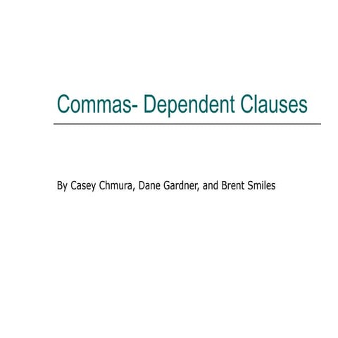 Commas dependent-clauses_power_point[3] | PPT