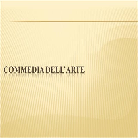Commedia dell'arte | PPT | Theater Venues | Attractions