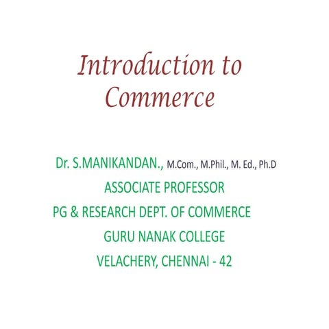 introduction to Commerce for school students Dr.S.Manikandan | PPTX