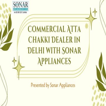 commercial atta chakki dealer in delhi with Sonar Appliances .pdf