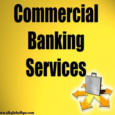 Commercial Banking Services - SLK GLOBAL | PPT | Business Banking ...