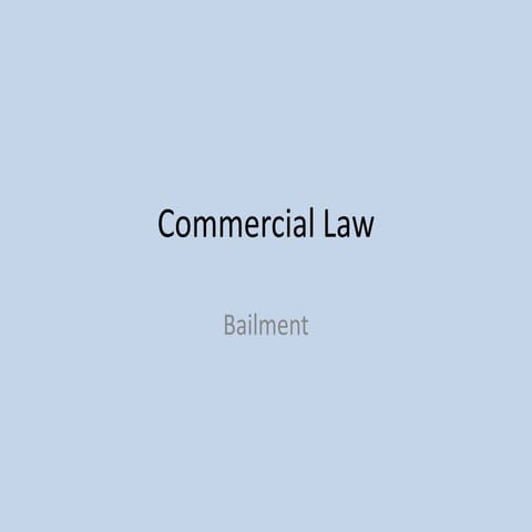 Commercial Law bailment | PPTX