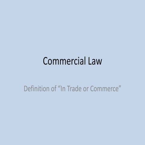 Commercial Law - Definition of trade and commerce | PPTX