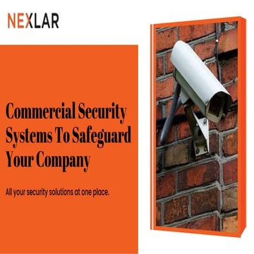Commercial Security Systems To Safeguard Your Company | PPTX