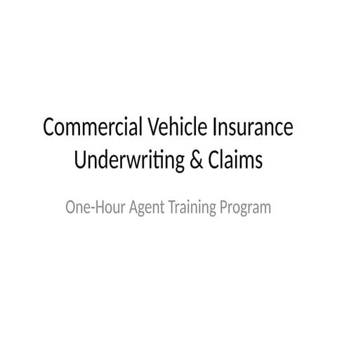 Commercial_Vehicle_Insurance_Underwriting_and_Claims_Training.pptx