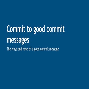 Commit To Good Commit Messages Ppt