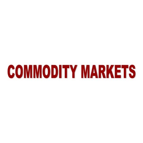 Commodities Market | PPT