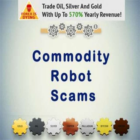 Commodity robot scams | PPTX | Commodities | Economy