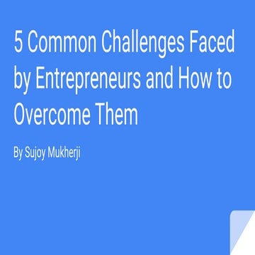 5 Common Challenges Faced by Entrepreneurs and How to Overcome Them | PPT