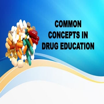 COMMON-CONCEPTS-IN-DRUG-EDUCATION.ppt.do