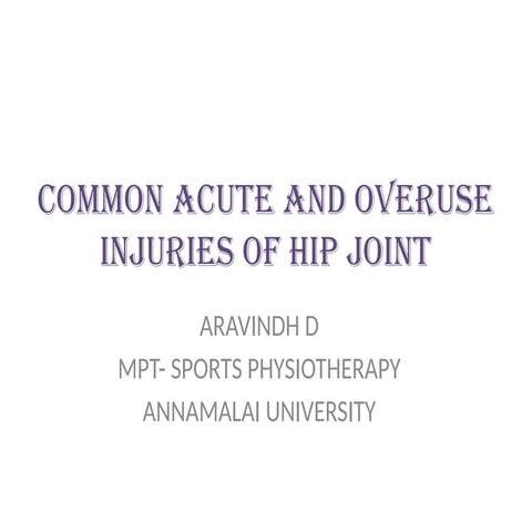 COMMON ACUTE AND OVERUSE INJURIES OF HIP JOINT.pptx