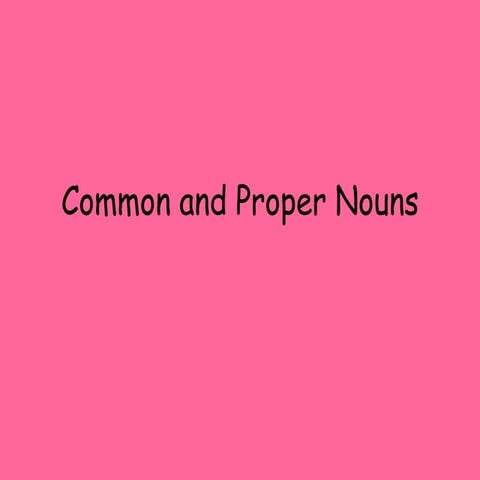 Common and proper nouns | PPT