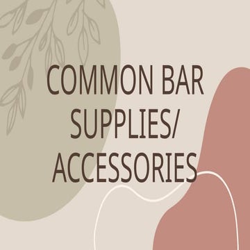 COMMON BAR SUPPLIES- ACCESSORIES using in food and beverage services.pptx