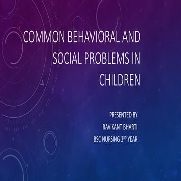 COMMON BEHAVIORAL AND SOCIAL PROBLEMS IN CHILDREN.pptx