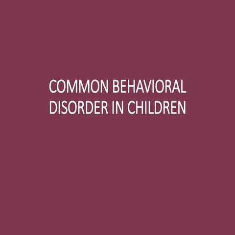 Common behavior disorder | PPTX
