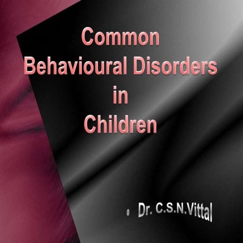Common Behavior Disorders in Children | PPTX