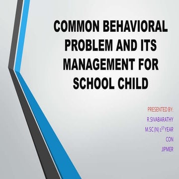 Common behavioural problem and management for school child | PPTX