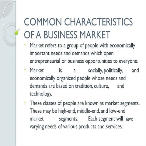 COMMON CHARACTERISTICS OF A BUSINESS MARKET.pptx