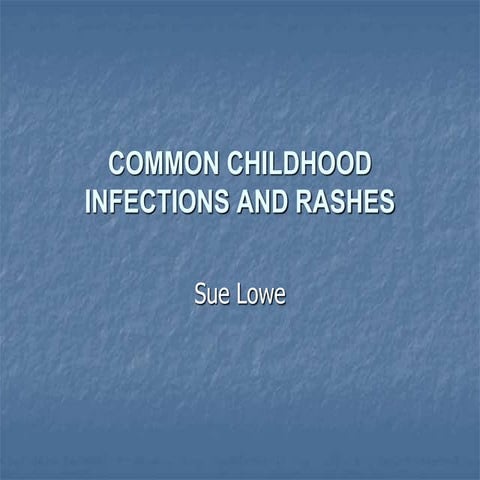 common childhood infections and rashes.ppt