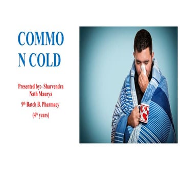 COMMON COLD [Autosaved].pptx for pharmacy students | PPTX