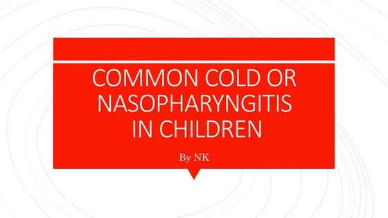 Nasopharyngitis | PPTX