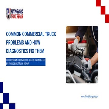 Common Commercial Truck Problems and How Diagnostics Fix Them | PDF