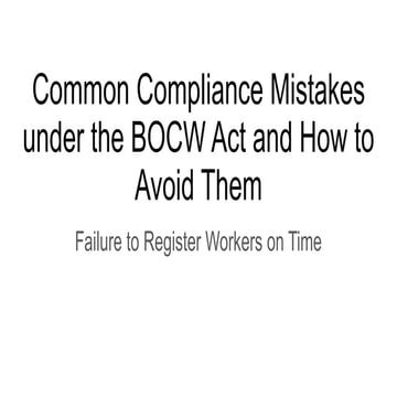 Common Compliance Mistakes under the BOCW Act and How to Avoid Them | PPTX