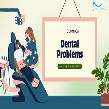 Five Common Dental Problems In Adults | A Quick Guide | PPTX