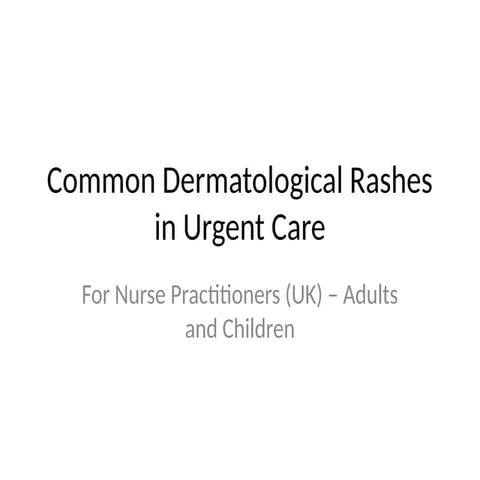 Common_Dermatological_Rashes_Urgent_Care (1).pptx