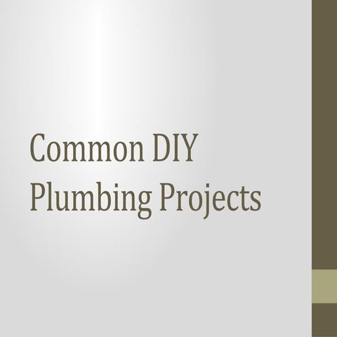 Common diy plumbing projects | PPT