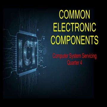 COMMON ELECTRONIC COMPONENTS.pptx