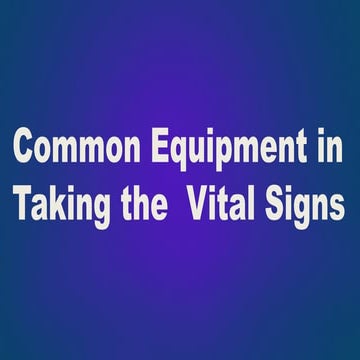 Common Equipment in Taking the Vital Signs.pptx