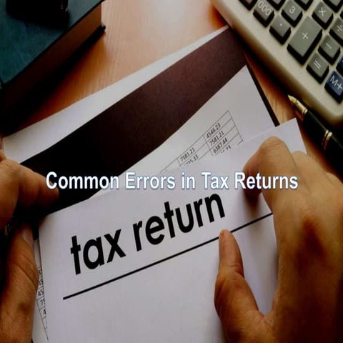 Four Common Errors in Tax Returns in 2023 | PPTX | Personal Taxes ...