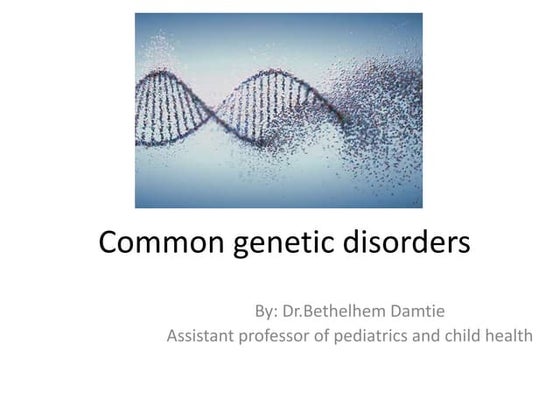 7. Genetic Disorders for BSN 2nd year.pptx