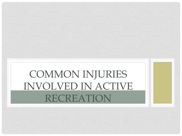 Common injuries involved in active recreation | PPT Common injuries involved in active recreation | PPT