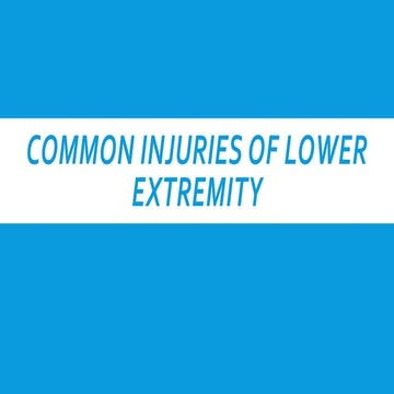Common injuries of lower extremity | PPTX