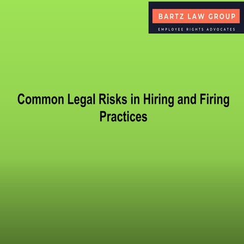 Common Legal Risks in Hiring and Firing Practices.pdf
